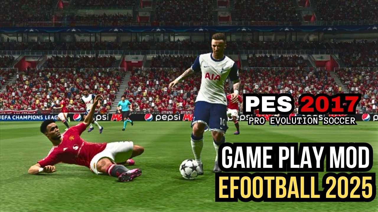 PES 2017 GAME PLAY MOD EFOOTBALL 2025 | PES 2017 GAME PLAY - YouTube
