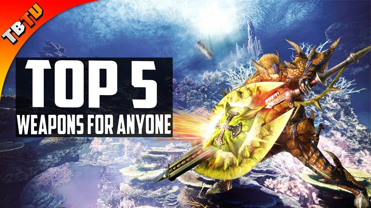 🚩 TOP 5 Weapons For ANY Hunter! 5 Best Weapon Types Monster Hunter ...