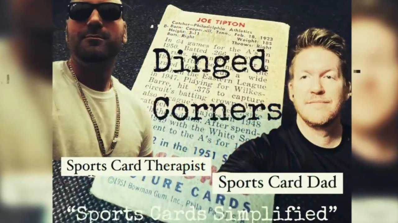 Dinged Corners Ep. 2 w/ Rob The Sports Card Therapist - YouTube