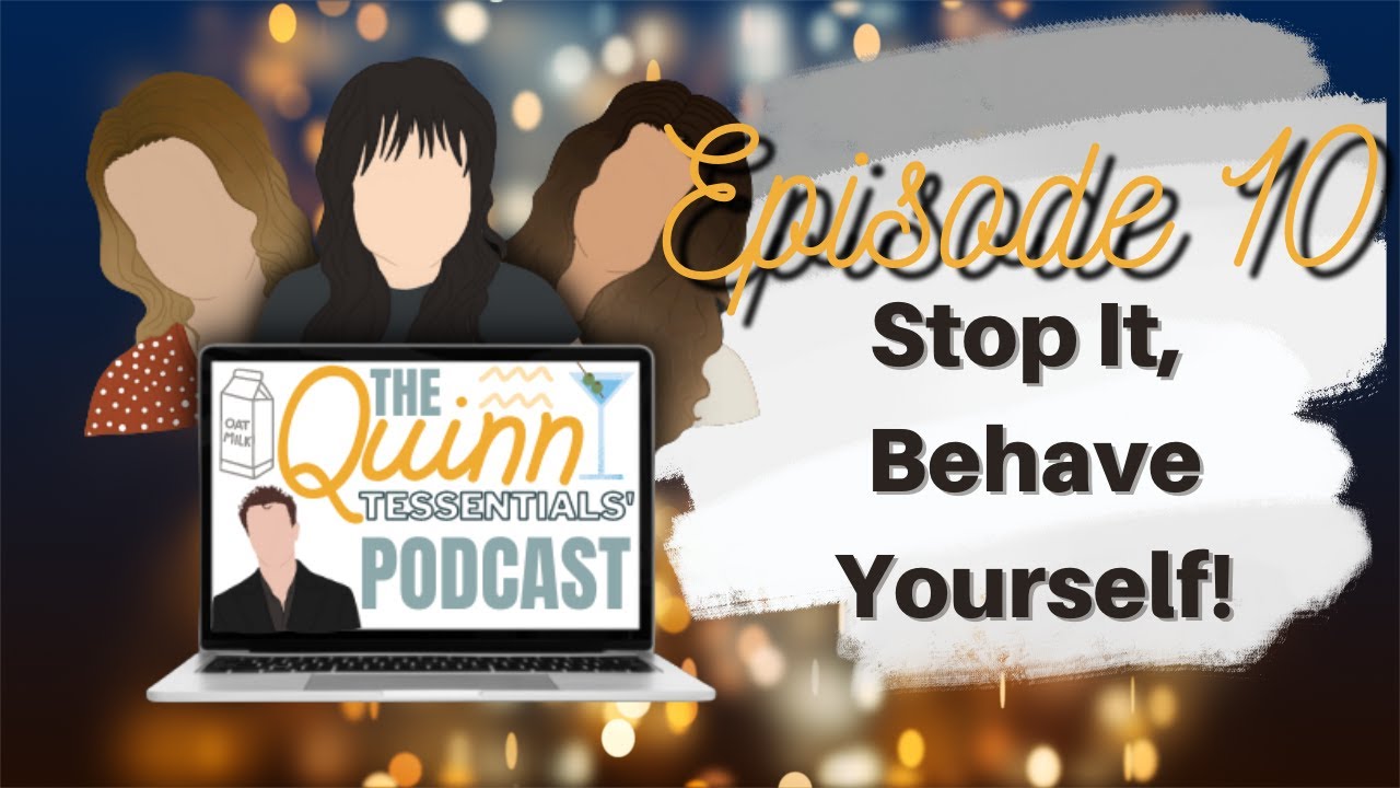 Episode 10 - Stop It, Behave Yourself! - YouTube