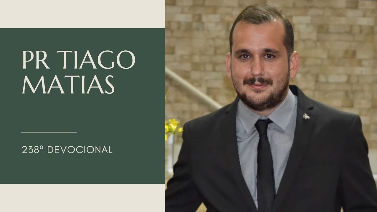 238º Devocional - Pr Tiago Matias - YouTube