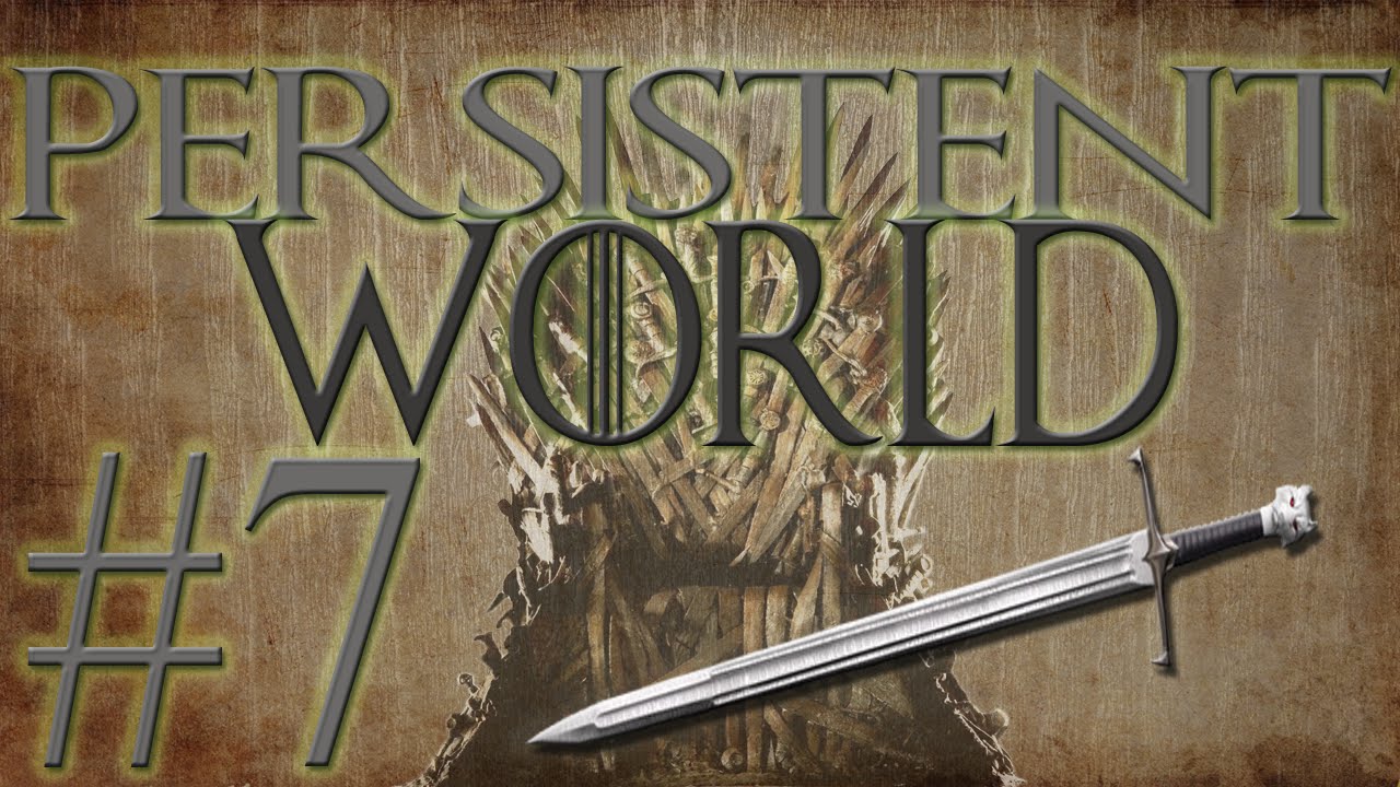 Persistent World| #7 | Stark Skirmish - YouTube