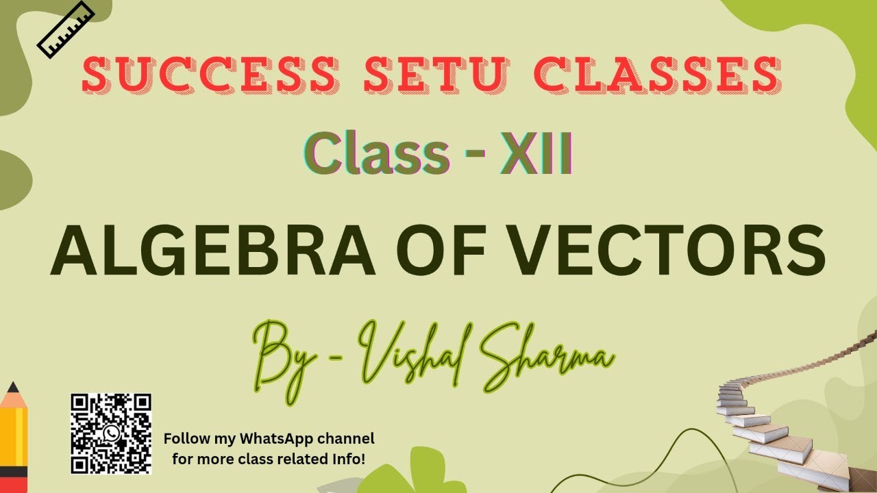 Algebra of Vectors | Class 12 | Lec - 04 | Maths | For JEE & Boards ...