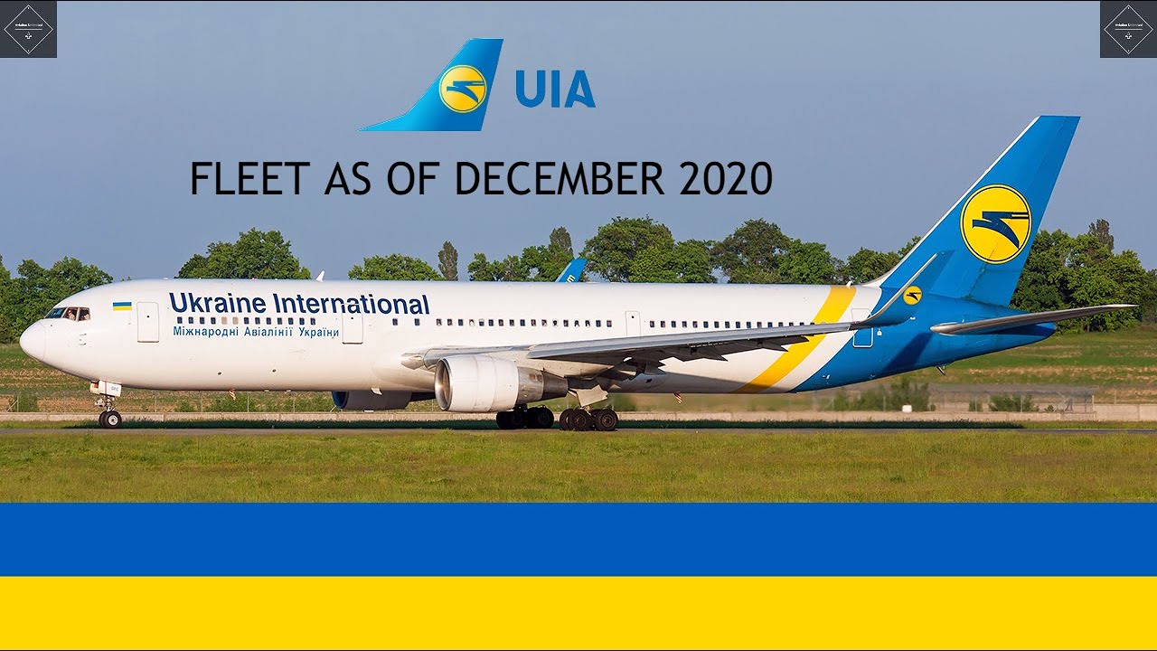 Ukraine International Airlines fleet as of December 2020 - YouTube