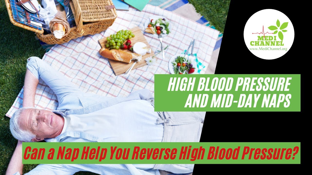 High Blood Pressure and Mid-day Naps – Can a Nap Help You Reverse High ...