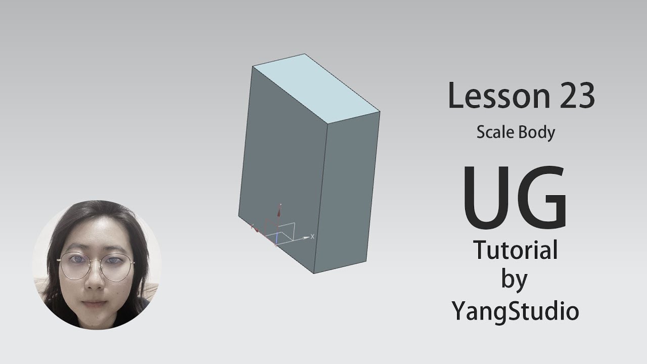 UG NX tutorial lesson23-Scale Body by YangStudio - YouTube