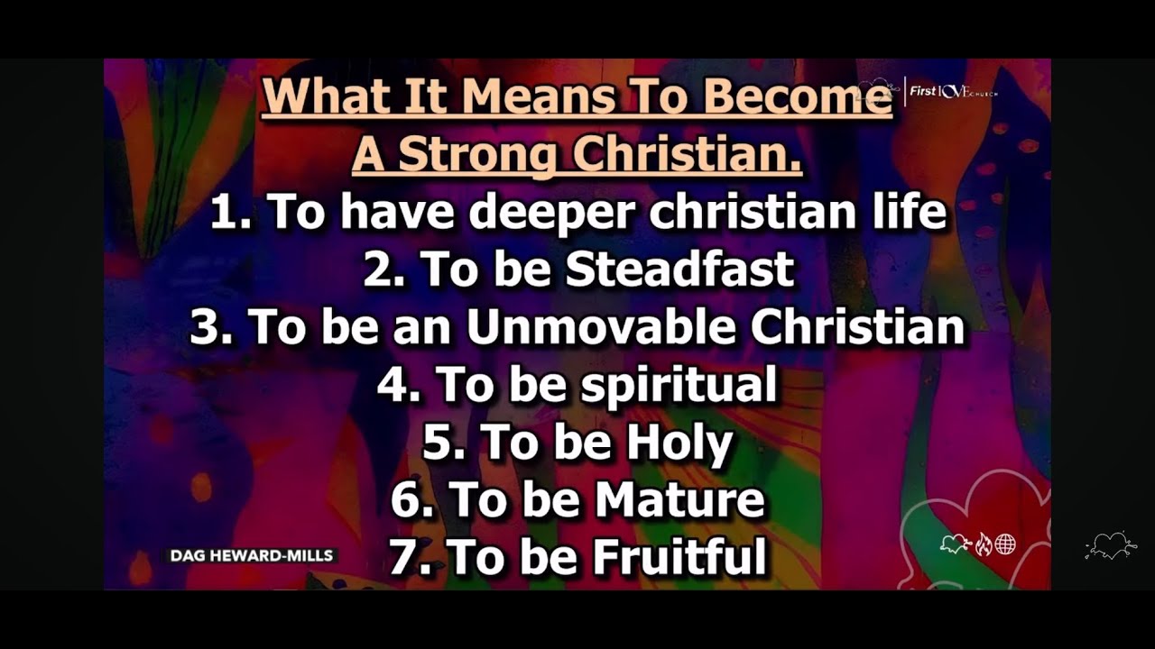 What It Means To Become A Strong Christian || The Experience Service ...