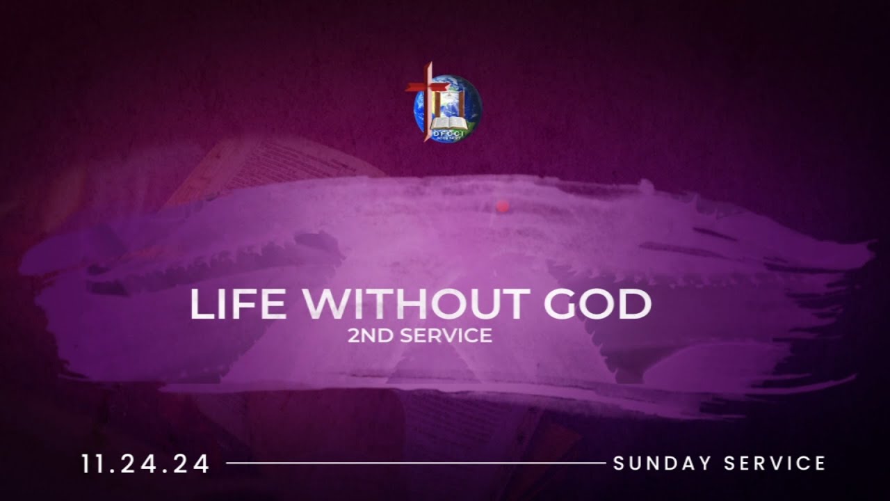 Life without God (2nd Service) - YouTube