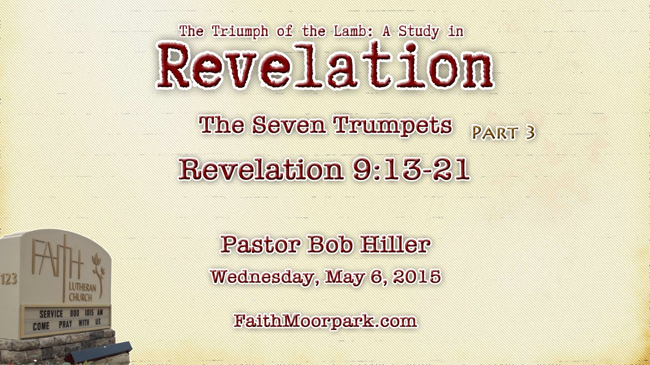 Revelation 9:13-21 ~ The Seven Trumpets (Part 3) [Wed 19] - YouTube