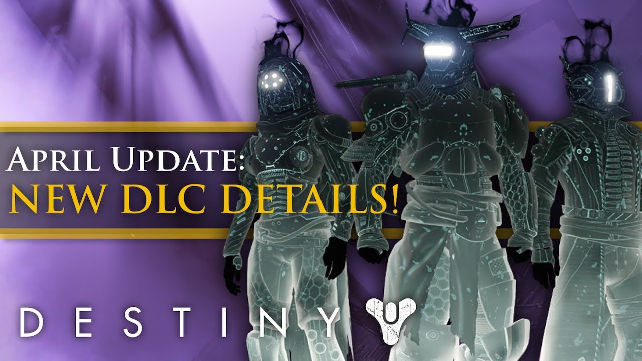 Destiny - New April Update Details! DLC, Taken Guardians and more ...