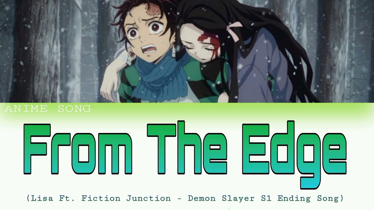Demon Slayer S1 ED | From The Edge | Lisa Ft. Fiction Junction - YouTube