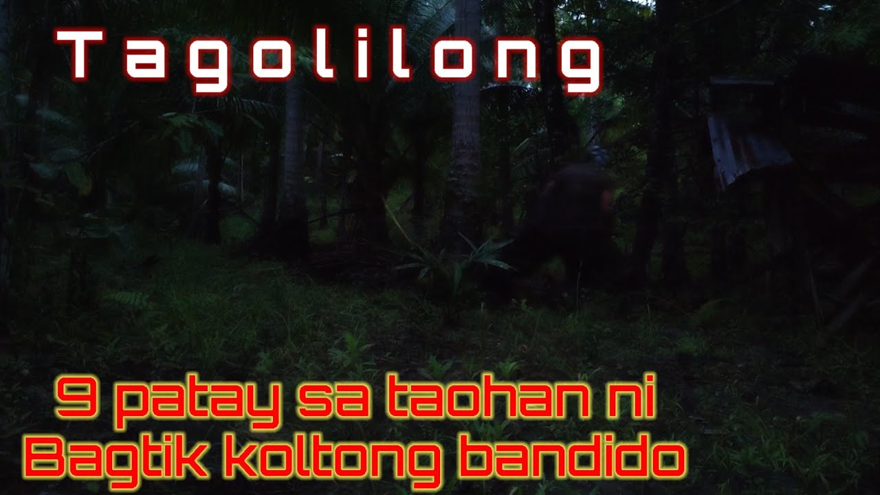 tagolilong patay ang 9 na taohan ni bagtik at bagtok | 6pm scout attack ...