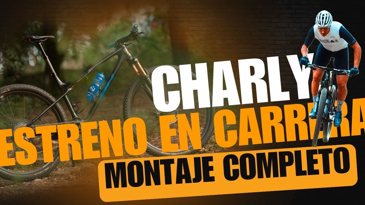Charly ESTRENA MTB en Carrera: SU MONTAJE COMPLETO - YouTube