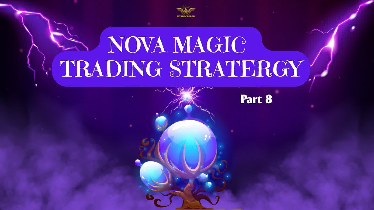 NOVA MAGIC TRADING STRATERGY( Part 8 ) - YouTube
