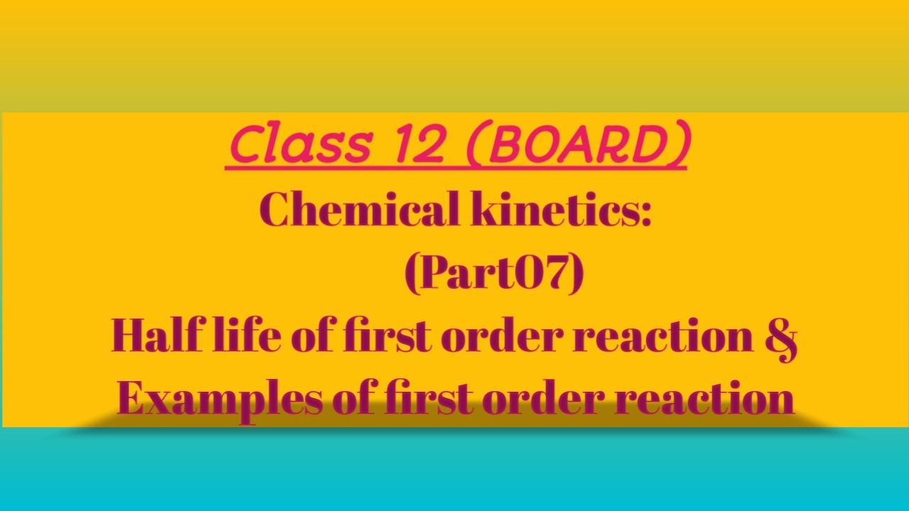 Chemical kinetics:(Part 07)Half life of first order reaction/Examples ...