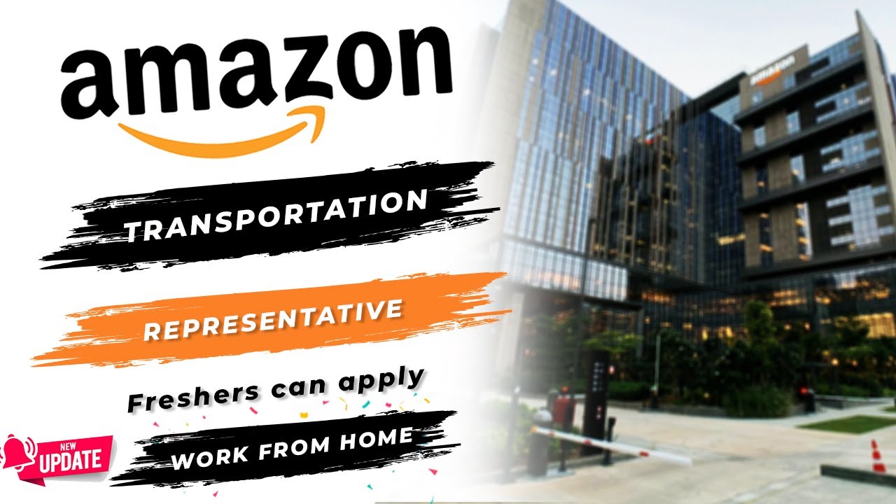 Amazon Hiring Transportation Representative | Work from Home | Freshers ...