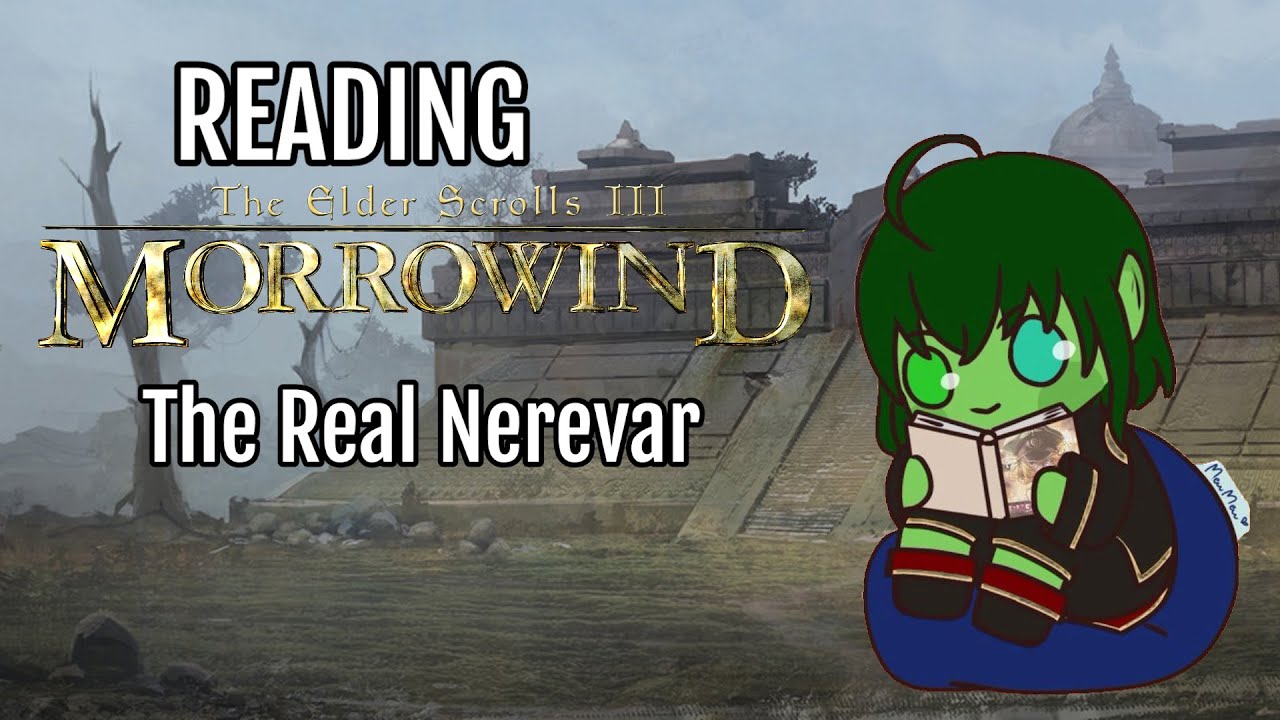 The Real Nerevar - Reading Morrowind - YouTube