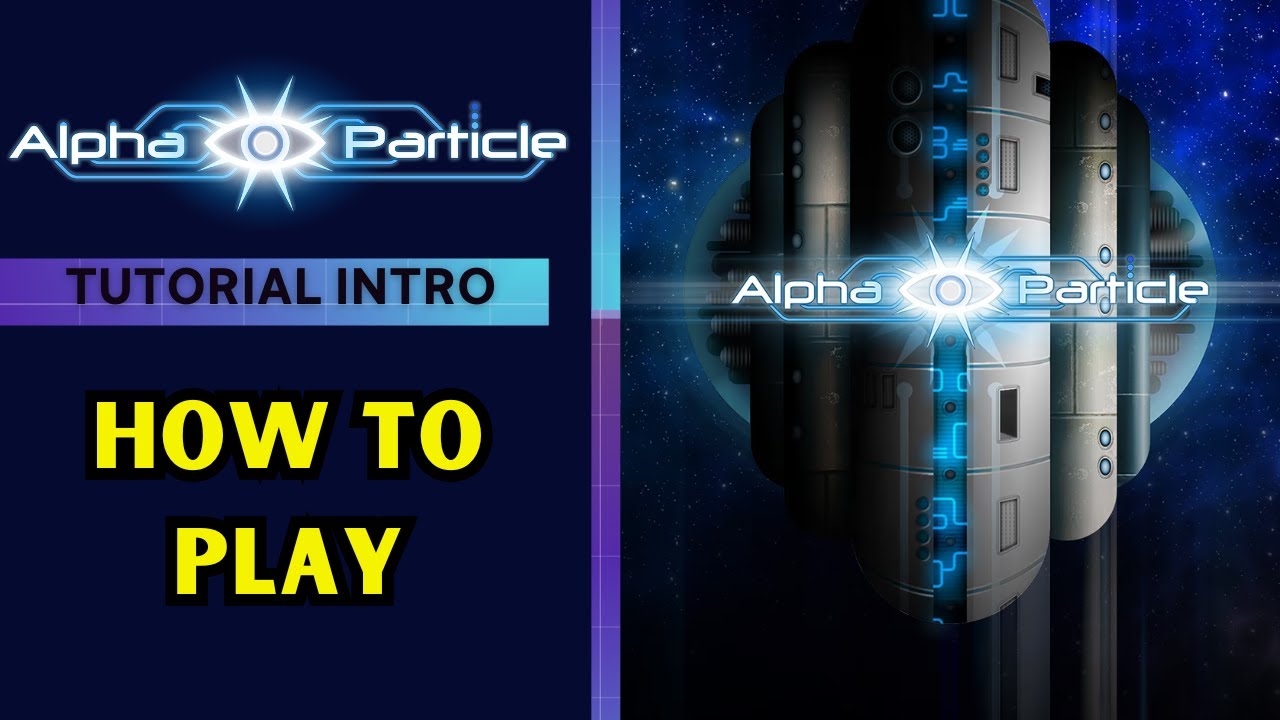 Alpha Particle - Tutorial How to Play and First Few Levels - YouTube