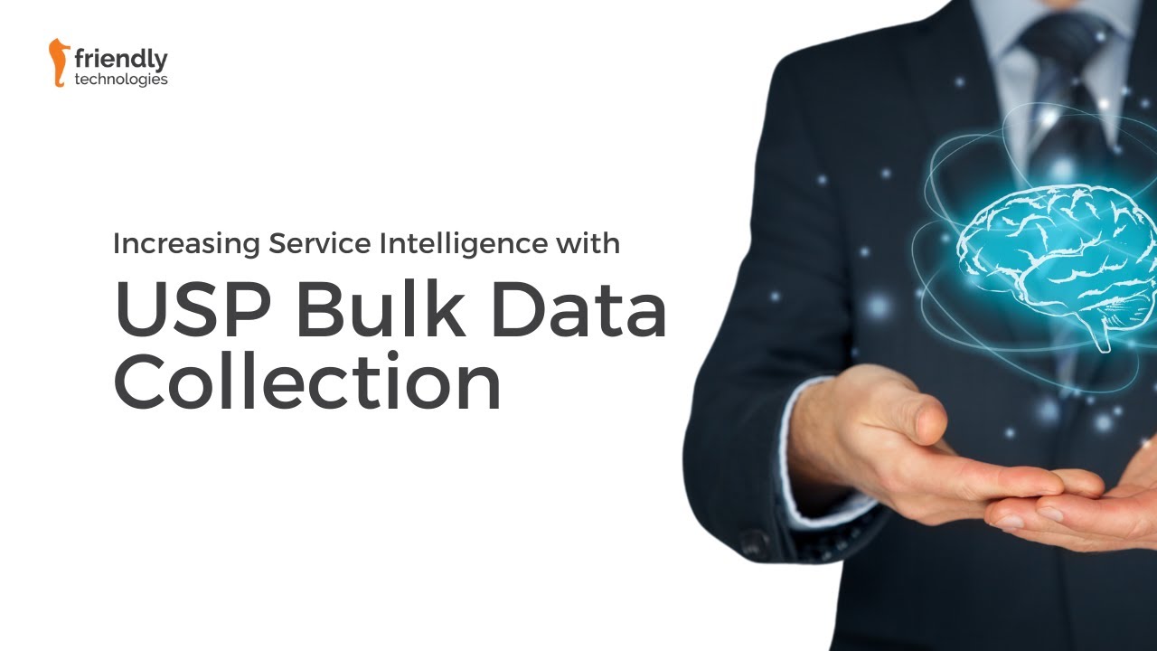 USP Bulk Data Collection & Increasing Service Intelligence - YouTube