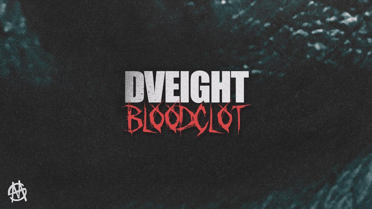 DVEIGHT - BLOODCLOT EP [OUT NOW] - YouTube