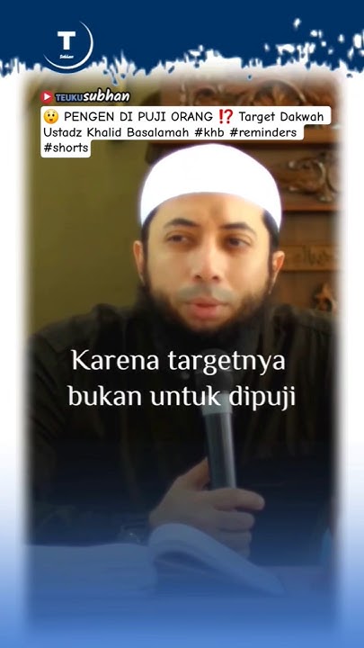 😲 PENGEN DI PUJI ORANG ⁉️ Target Dakwah Ustadz Khalid Basalamah #khb #reminders #shorts - YouTube