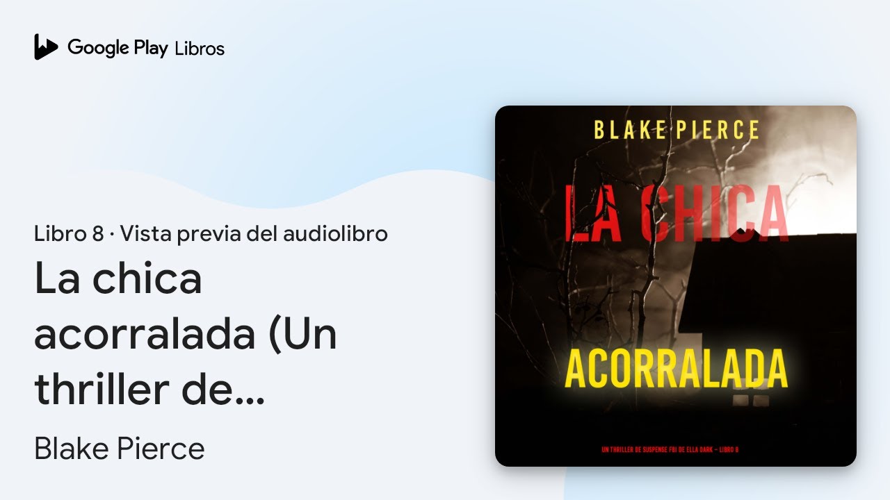 La chica acorralada (Un thriller de suspense… de Blake Pierce · Vista previa del audiolibro ...