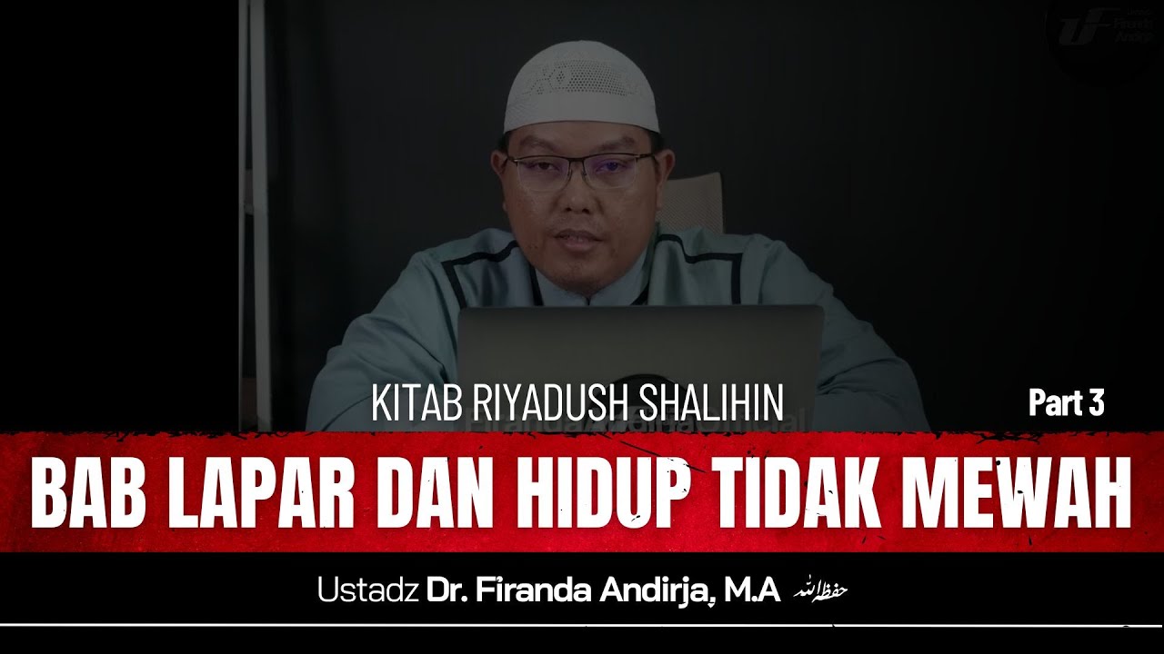 🔴KITAB RIYADUS SHALIHIN | BAB LAPAR DAN HIDUP TIDAK MEWAH # 3 🎙Ustadz ...