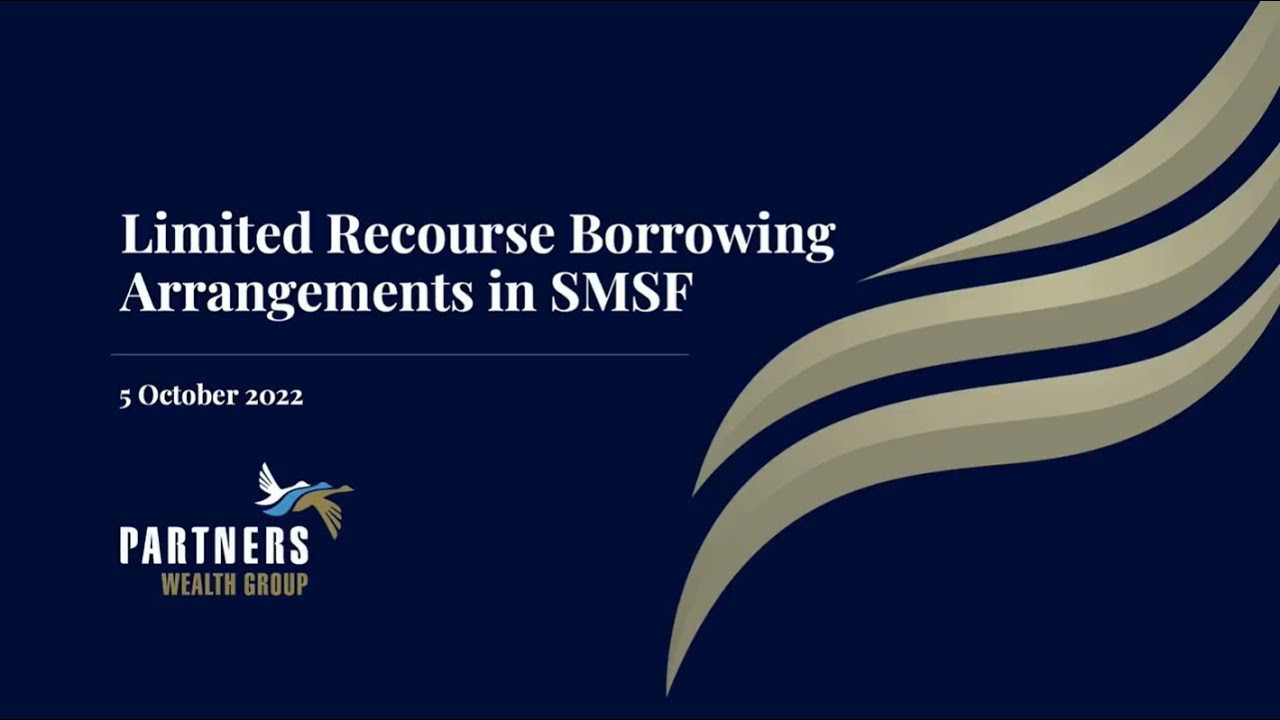 Limited Recourse Borrowing Arrangements in SMSF webinar - YouTube