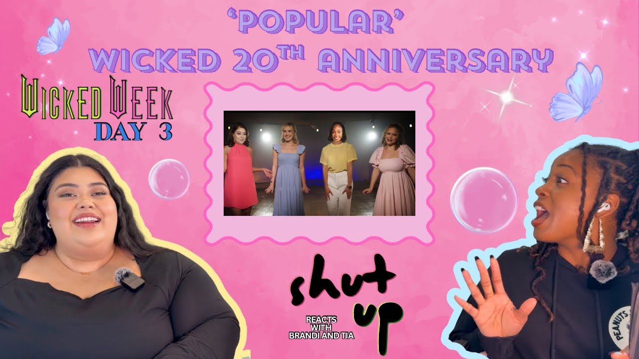 💖 ’POPULAR’ WICKED 20TH ANNIVERSARY 💖 SHUT UP Reacts WICKED WEEK DAY 3 ...