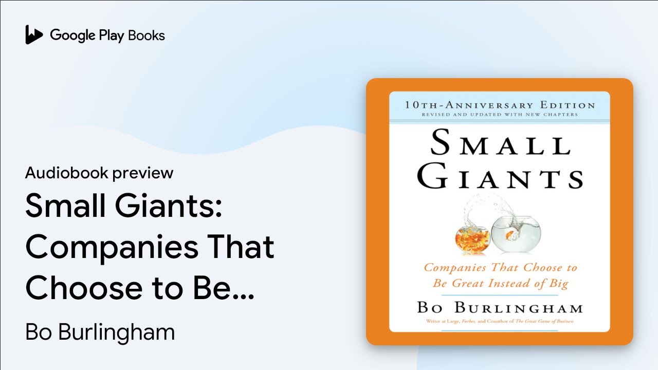 Small Giants: Companies That Choose to Be Great… by Bo Burlingham ...