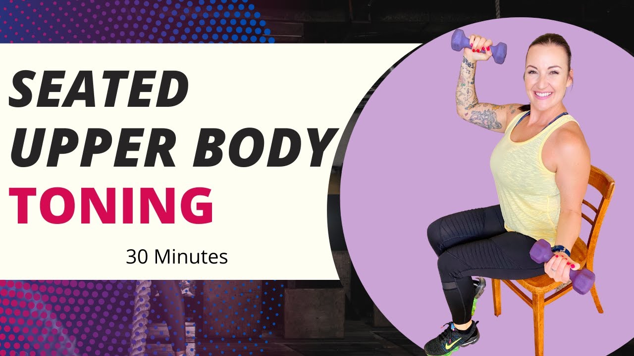 SEATED UPPER BODY: 30 Minute Chair Workout For Upper Body & Abs. Senior ...