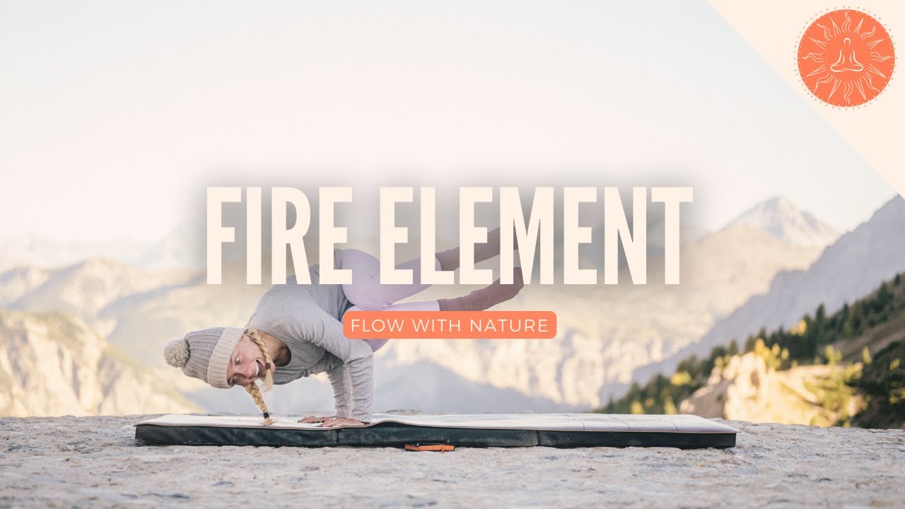 Fire Element Yoga Flow | Flow with Nature Ep 2 - YouTube
