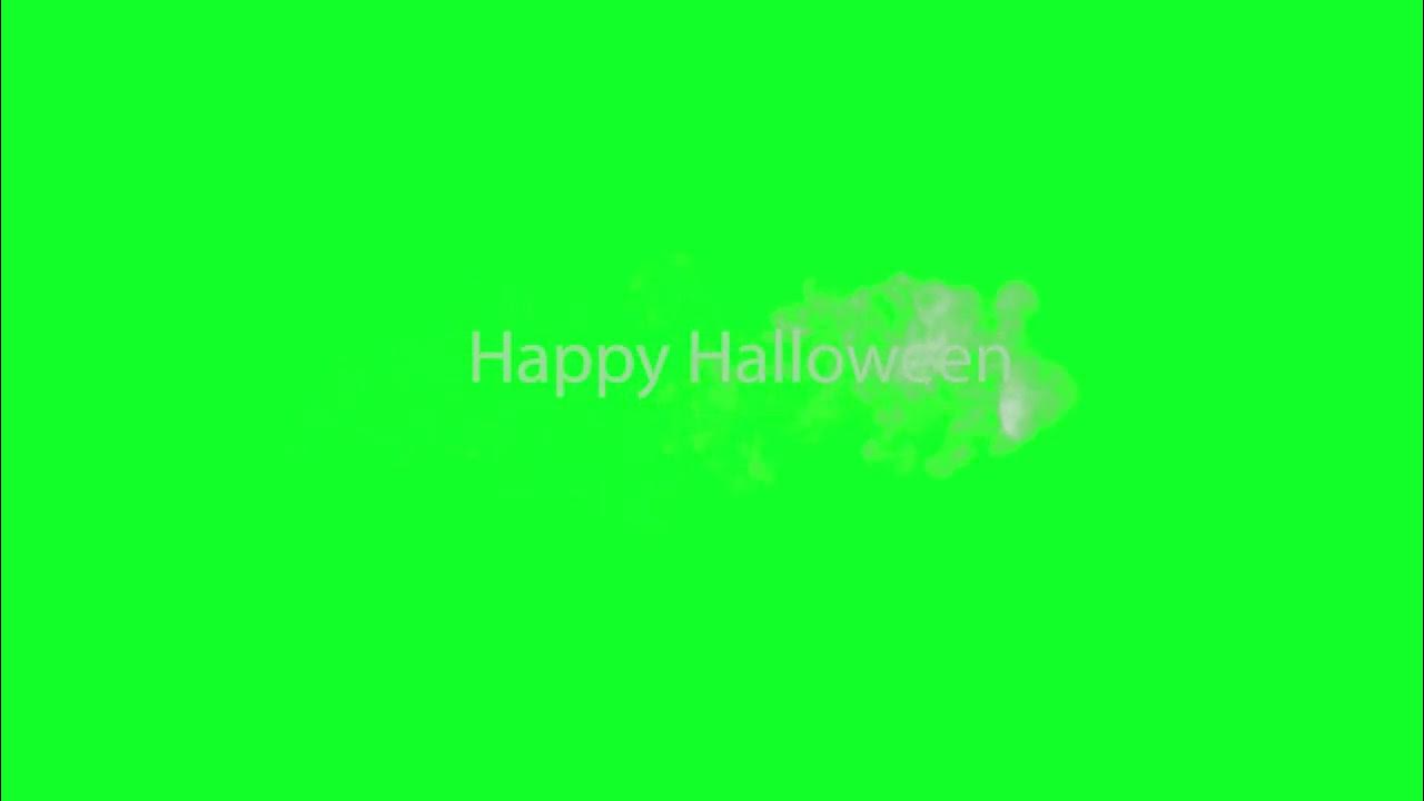 Happy Halloween Green Screen - YouTube