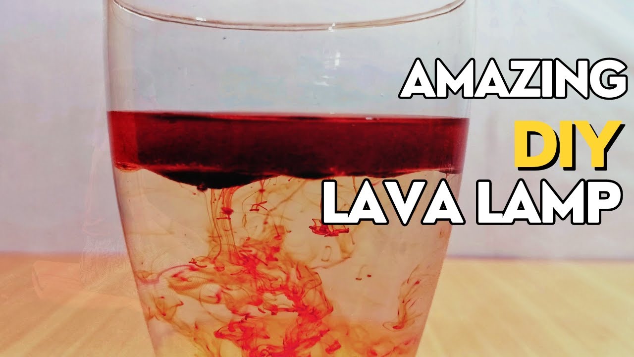Discover The Magic Incredible DIY Lava Lamp Experiment By Experiment discover-the-magic-incredible-diy-lava-lamp-experiment-by-experiment