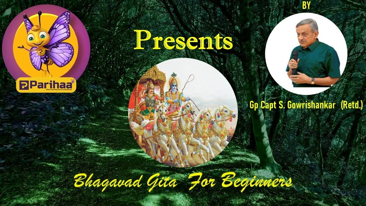 Bhagavad Gita for Beginners - Session 5: Concept of Atma and how it ...