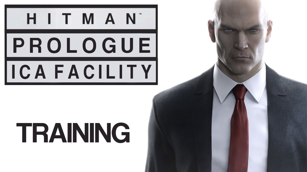 Hitman - Let's Play (All Challenges) - Prologue: ICA Facility - "Guided ...