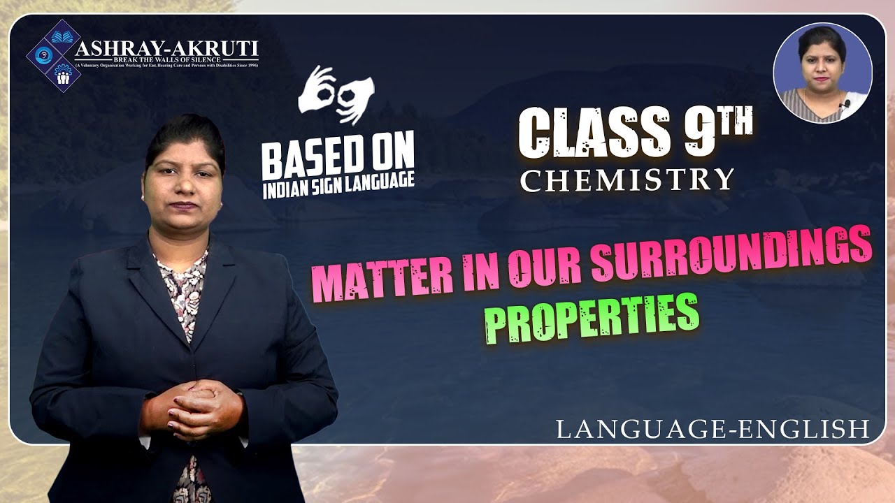 9th Class Chemistry || Properties || Lessons in Sign Language for deaf ...