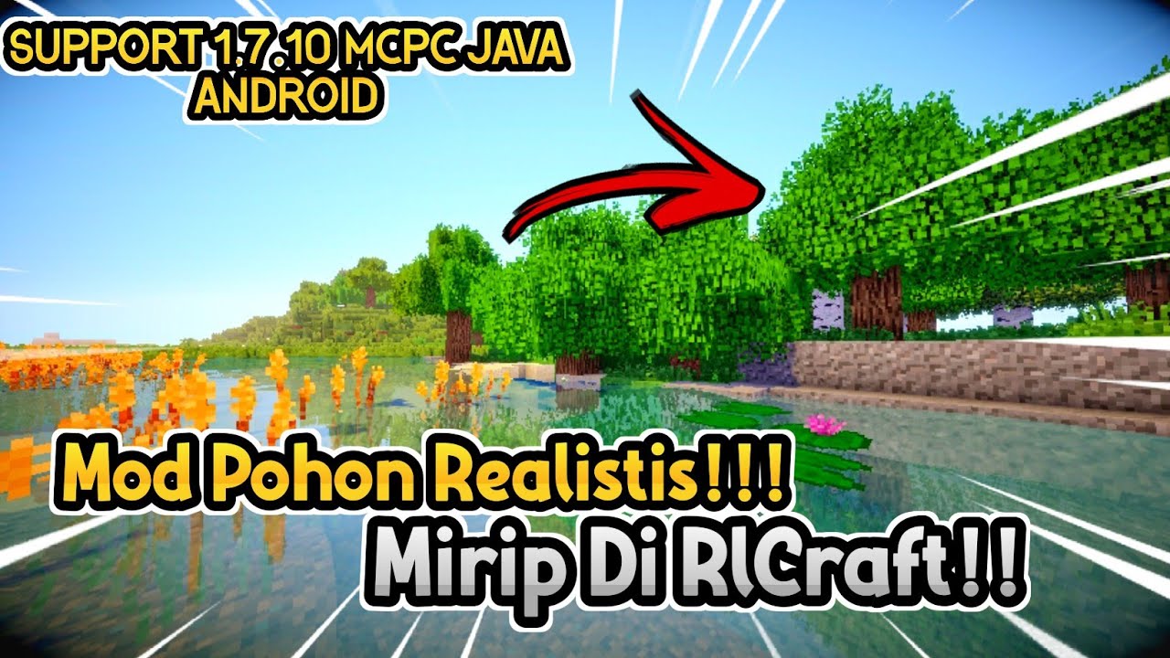 Mod Pohon Realistis!! Mirip Di RlCraft!! Support versi 1.7.10 ...