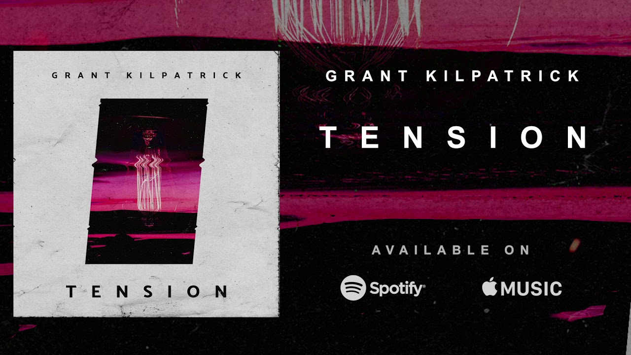 Grant Kilpatrick - Tension (Official Audio) - YouTube