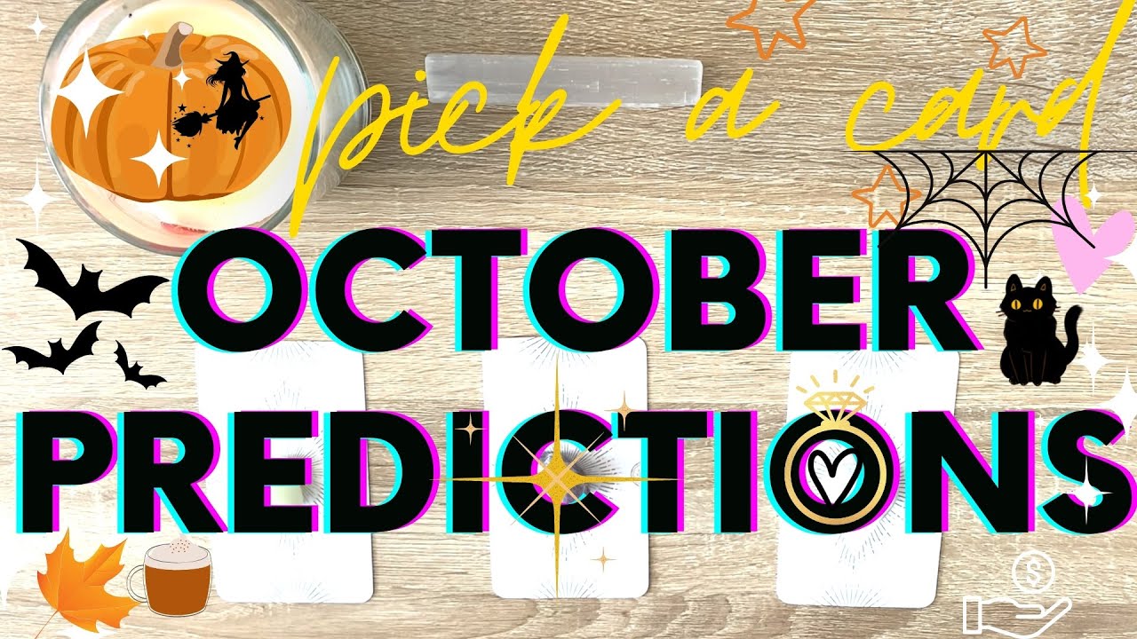 PICK A CARD OCTOBER 🎃 PREDICTIONS | TAROT READING 🔮 | LOVE 🖤 - YouTube