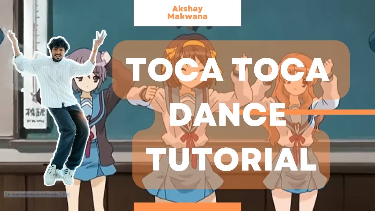 Toca Toca Anime Dance Tutorial Step by Step | Akshay Makwana #tocatoca ...