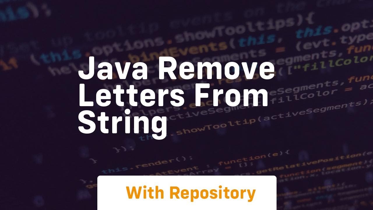 Java Remove Letters From String YouTube Java Remove Letters From String YouTube