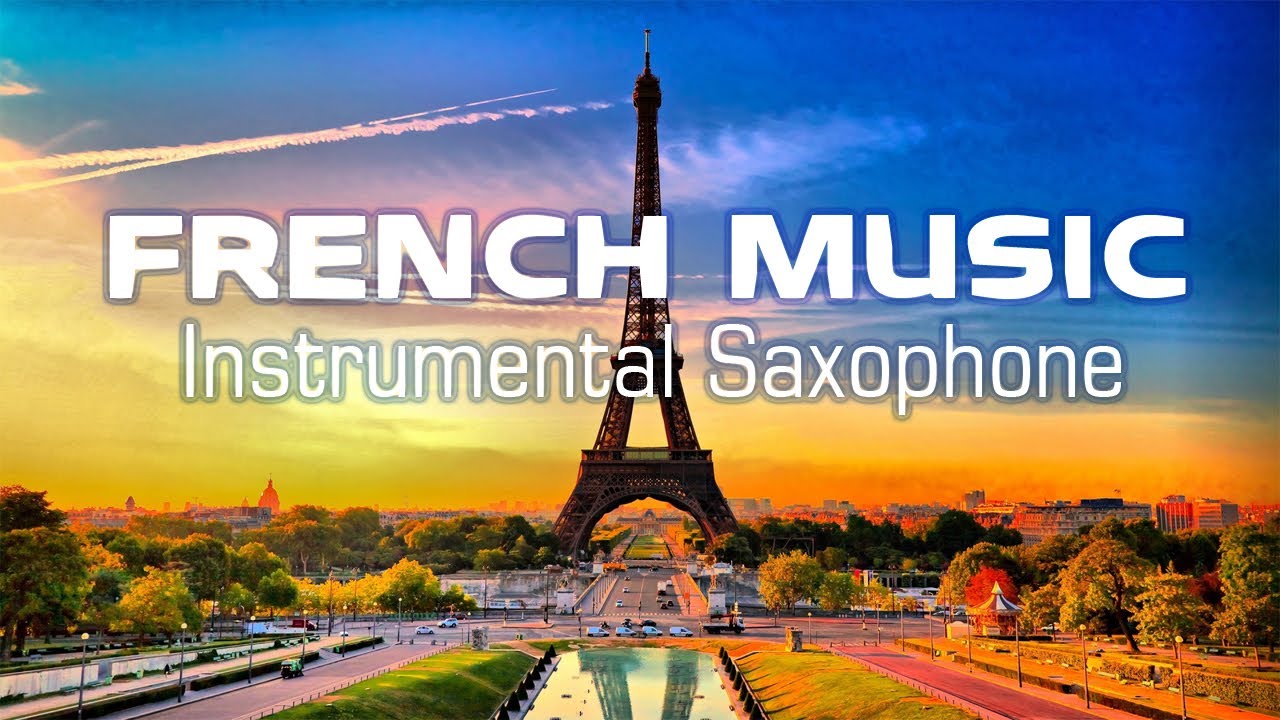 30 Best Instrumental Saxophone French Songs | Super romantic lyrics for ...