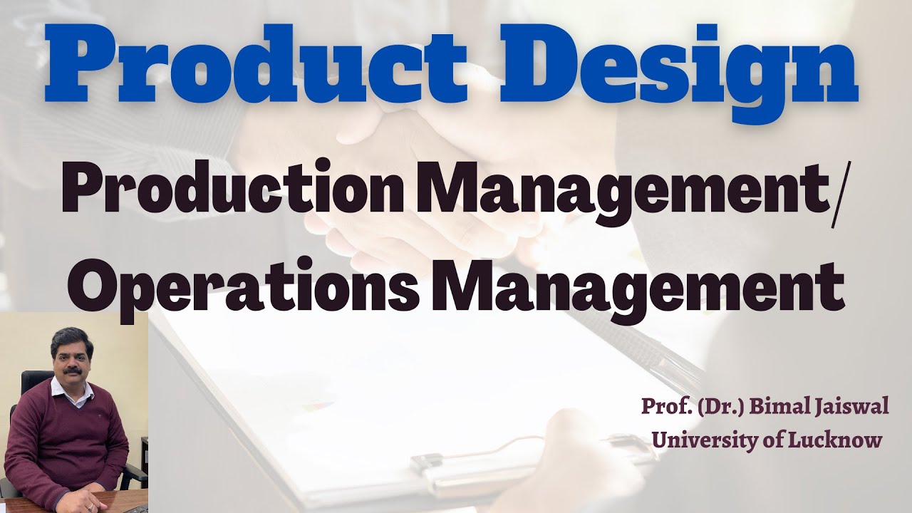 PRODUCT DESIGN: PRODUCTION MANAGEMENT - YouTube