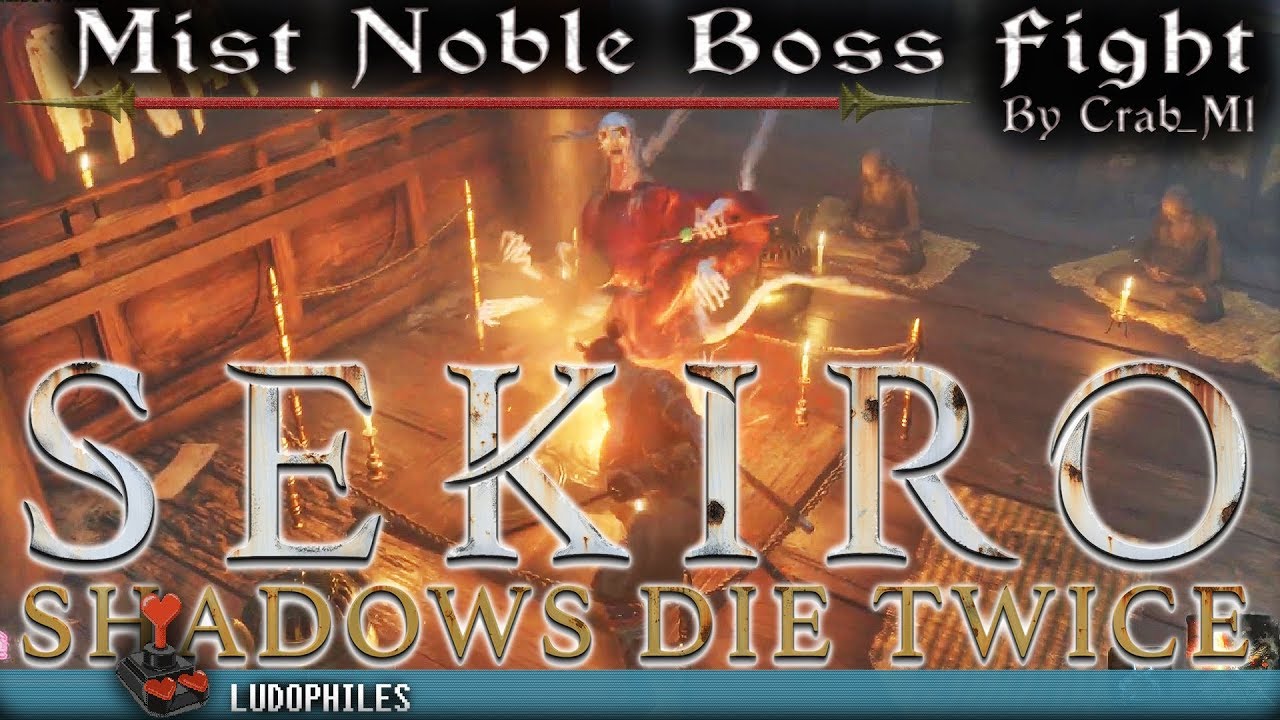 Sekiro: Shadows Die Twice - Mist Noble Boss Fight - YouTube