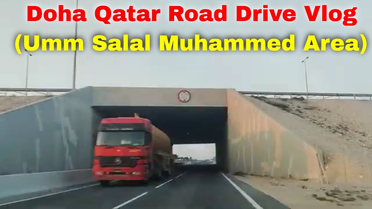 Doha Qatar (Umm Salal Mohammed Area) 4k Video | Road Drive In Doha ...