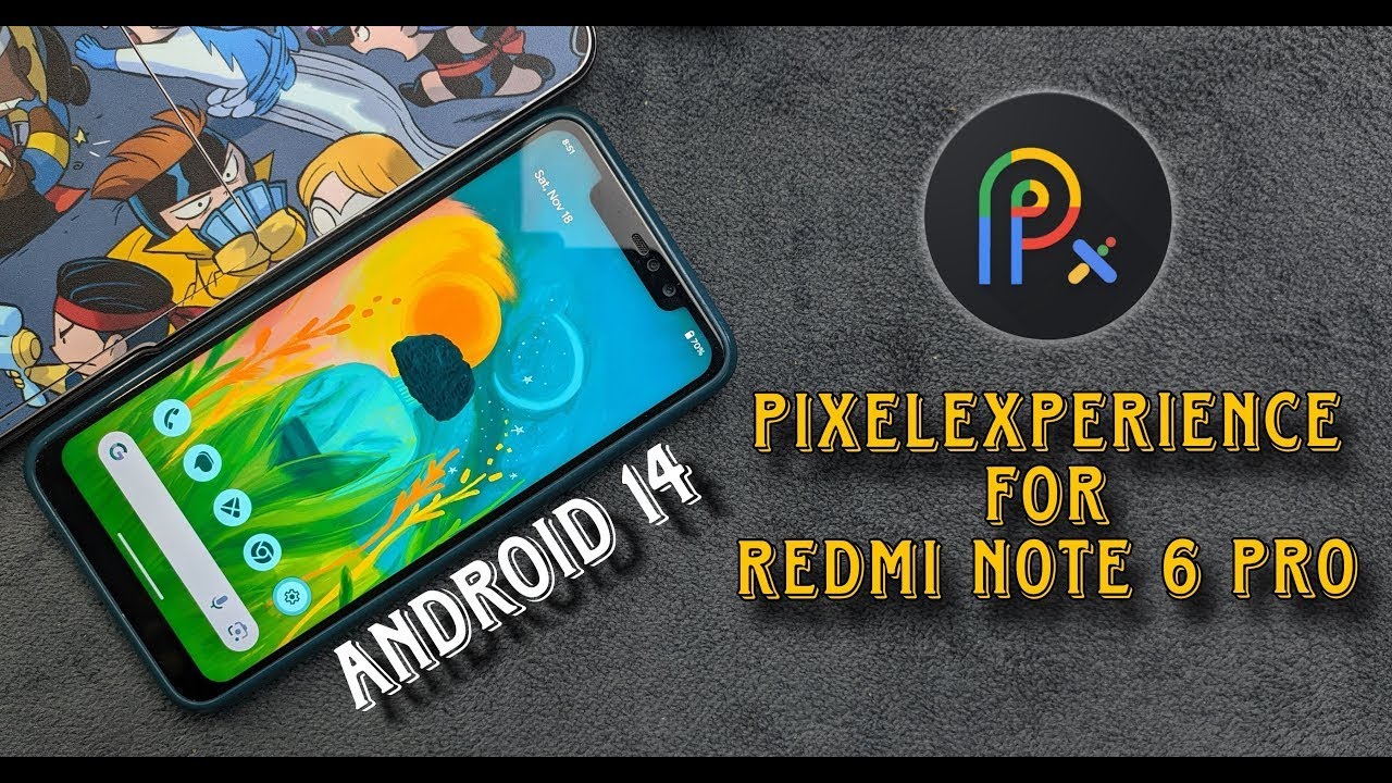 Pixel Experience Based on Android 14 for Redmi Note 6 Pro | Xiaomi ...