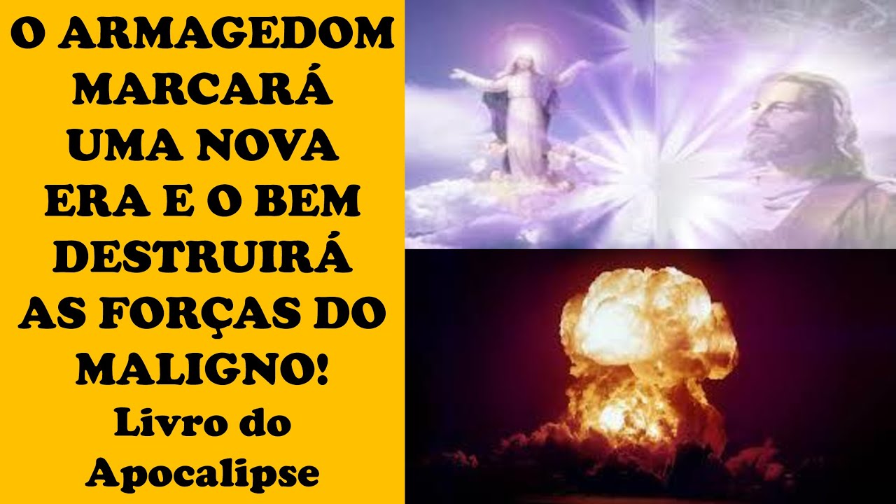 O ARMAGEDOM E A DESTRUIÇÃO DAS FORÇAS DO MALIGNO - Livro do Apocalipse ...