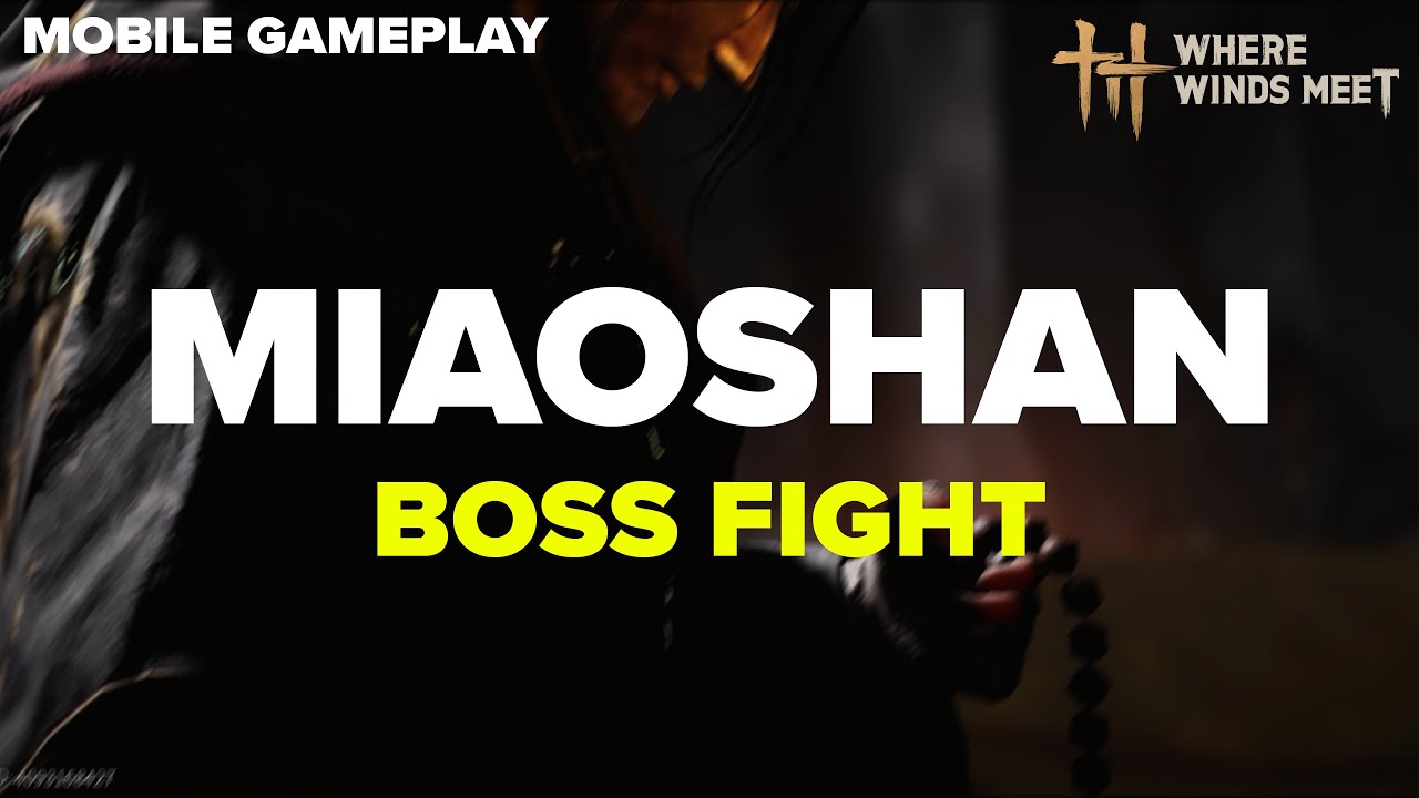A TOUGH BOSS FIGHT | WHERE WINDS MEET | MIAOSHAN | IPHONE GAMING ...