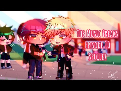 The Music Freaks // Episode 10 Spoiler - YouTube